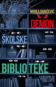 DEMON ŠKOLSKE BIBLIOTEKE - Morea Banićević