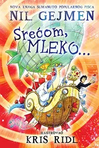 SREĆOM, MLEKO... - Nil Gejmen