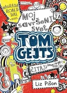 TOM GEJTS. MOJ SAVRŠENI SVET - Liz Pišon