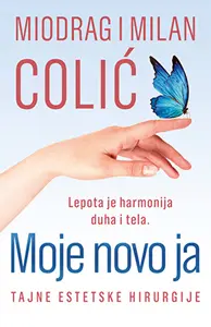 MOJE NOVO JA - Miodrag Colić, Milan Colić