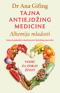TAJNA ANTIEJDŽING MEDICINE - Dr. Ana Gifing