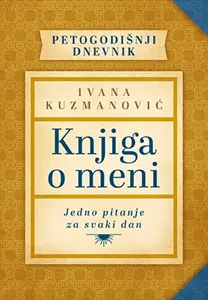 KNJIGA O MENI - Ivana Kuzmanović