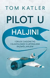 PILOT U HALJINI - TOM KATLER