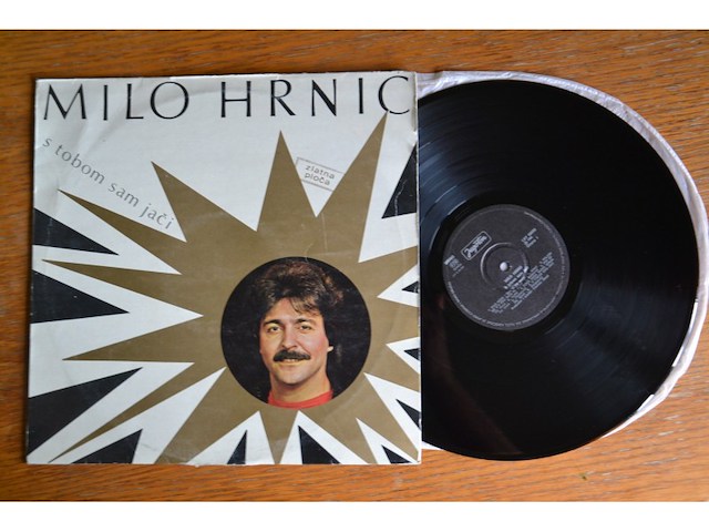 Milo Hrnić ‎– S Tobom Sam Jači (vinil: 5 mint)