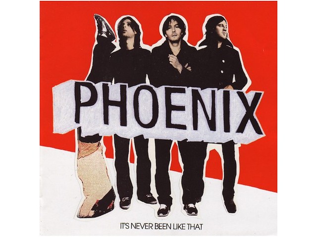 Phoenix ‎– It`s Never Been Like That