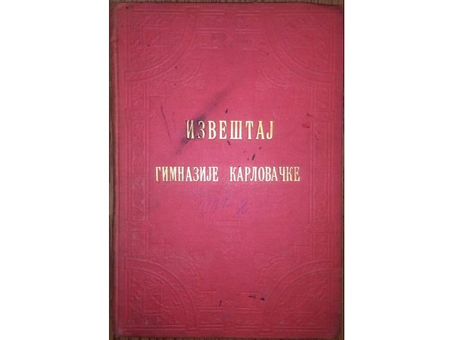 IZVEŠTAJ SRP. VEL. GIMN. KARLOVAČKE, Sr.Karlovci, 1902.