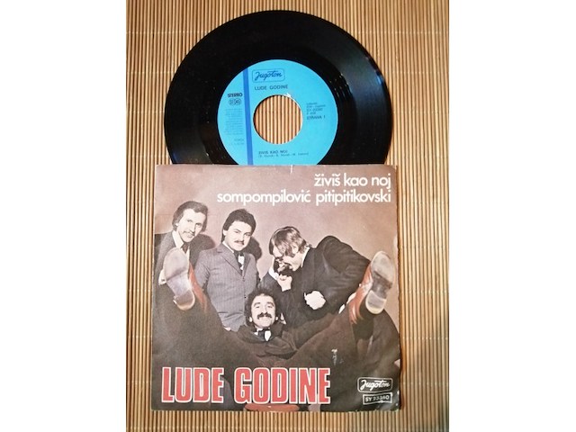 Lude Godine ‎– Živiš Kao Noj / Sompompilović Pitipitiko