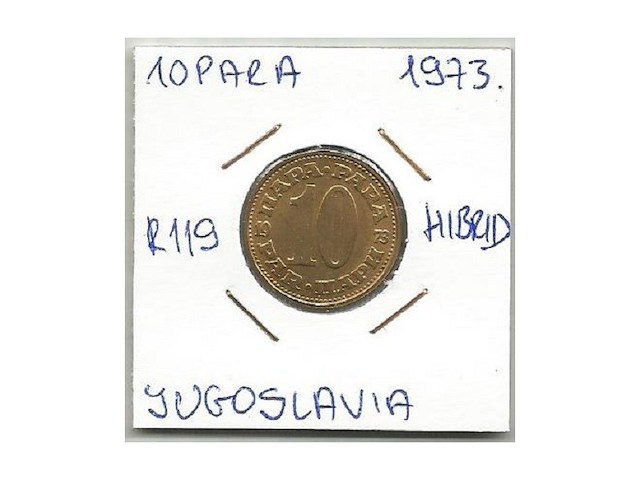 gh2 Jugoslavija 10 para 1973. Hibrid R119