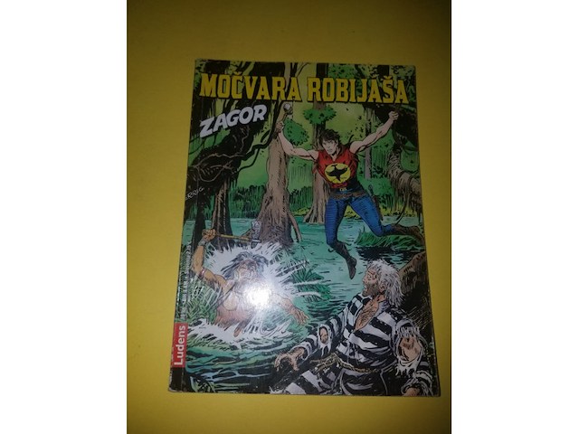 ZAGOR LUDENS BROJ 148 - MOČVARA ROBIJAŠA