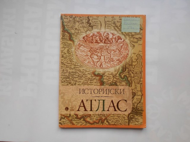 Istorijski atlas,ur.Nebojša Jovanović, zavod ,geokarta