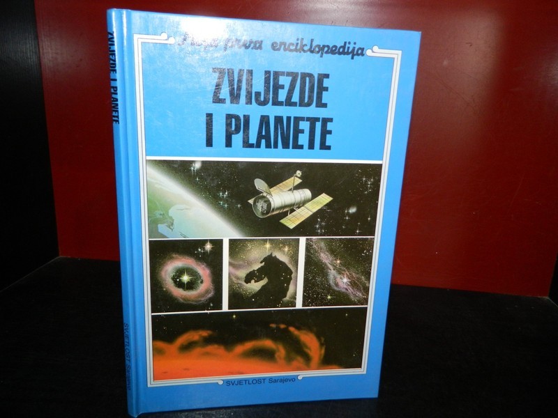 Zvijezde i planete - moja prva enciklopedija SVE ZA 10d