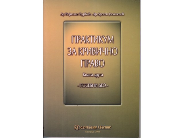 PRAKTIKUM ZA KRIVIČNO PRAVO 2 - POSEBNI DEO