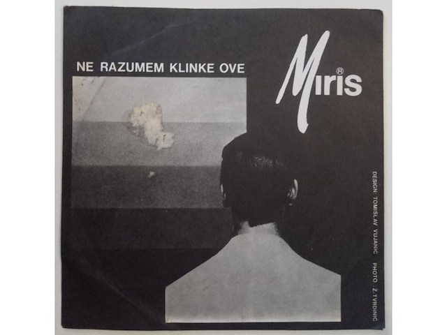 Miris ‎– Ne Razumem Klinke Ove / Desilo Se