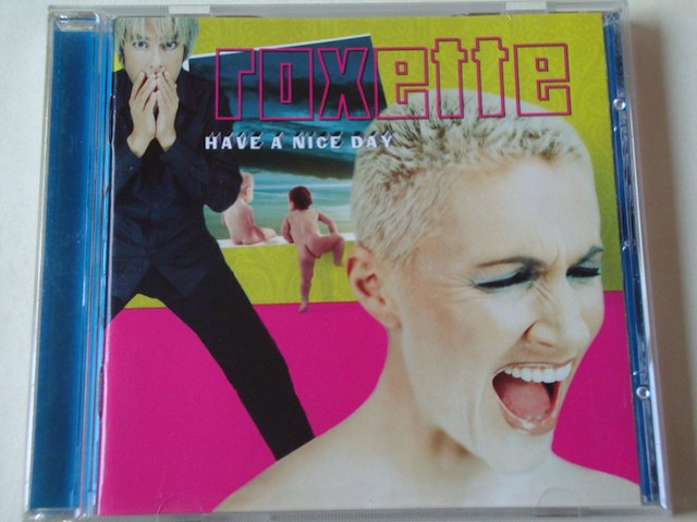 Roxette - Have A Nice Day