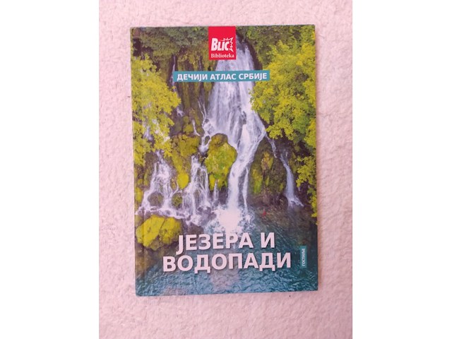 Jezera i vodopadi, dečiji atlas Srbije