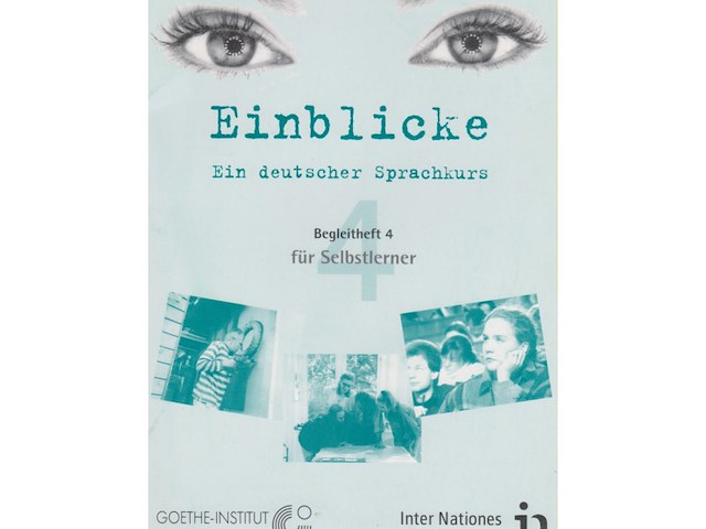 EINBLICKE Ein deutscher Sprachkurs Begleitheft 4