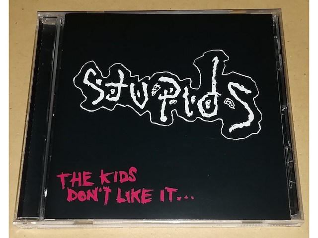 Stupids ‎– The Kids Don`t Like It... (CD)