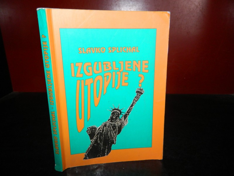 Izgubljene utopije, Slavko Splichal (SLOVENAČKI)
