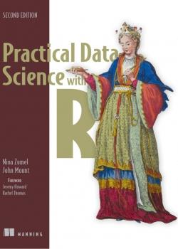 Practical Data Science with R, Second Edition