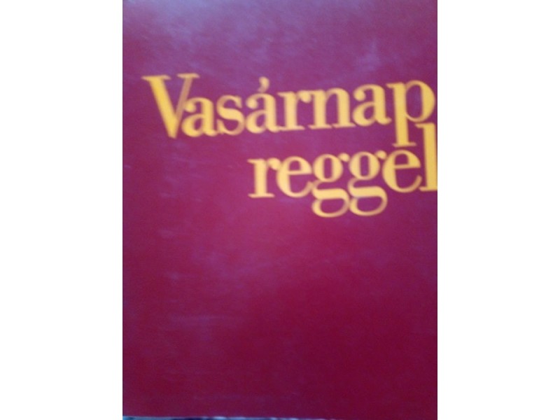 Vasarnap reggel-Evangeliumi kiadas