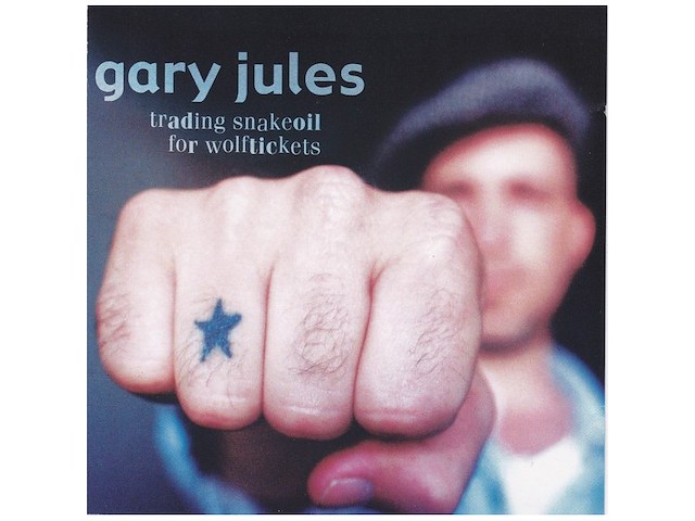 Gary Jules ‎– Trading Snakeoil For Wolftickets