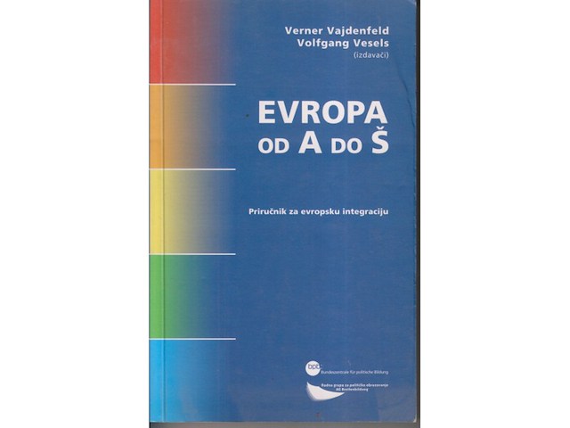 EVROPA od A do Š / Priručnik za evropsku integraciju