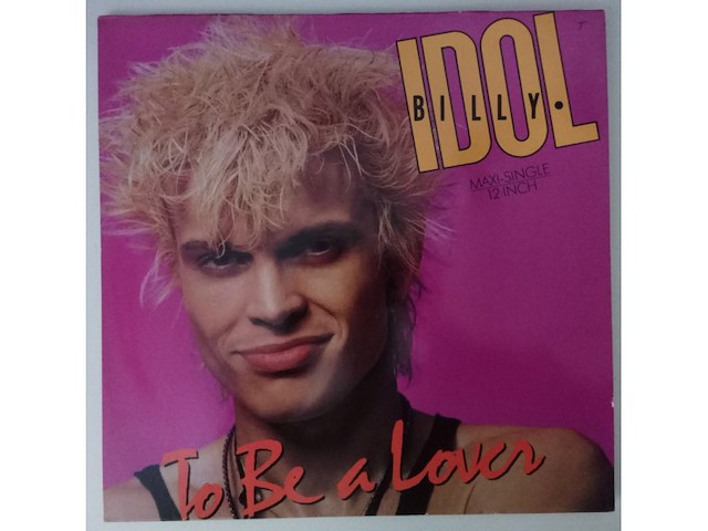 Billy Idol ‎– To Be A Lover 12` (čitaj opis)