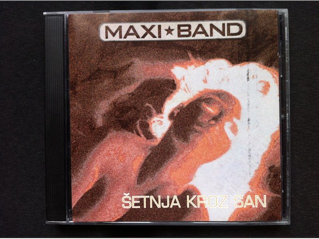 Maxi band - SETNJA KROZ SAN   2002