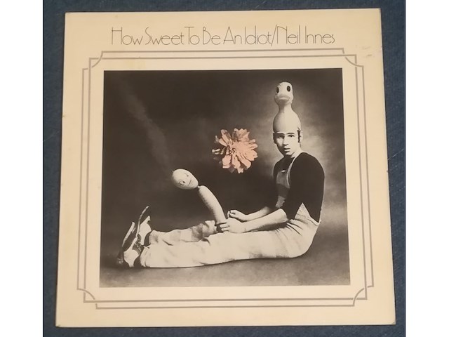 Neil Innes ‎– How Sweet To Be An Idiot