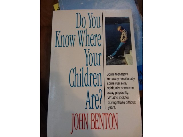 Do You Know Where Your Children Are? John Benton