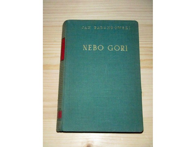 Jan Parandowski - NEBO GORI