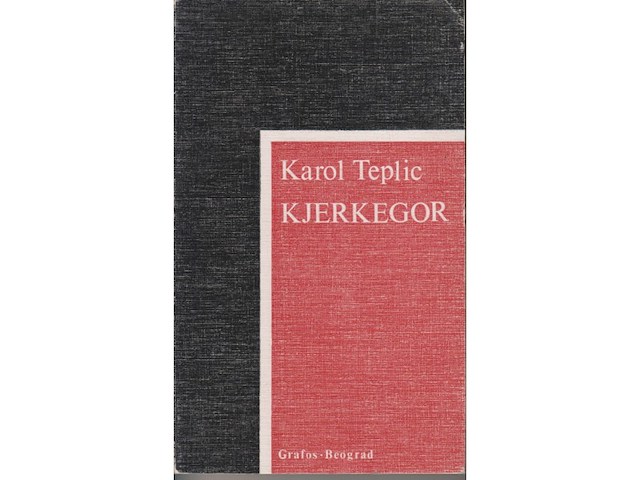 KJERKEGOR / KAROL TEPLIC