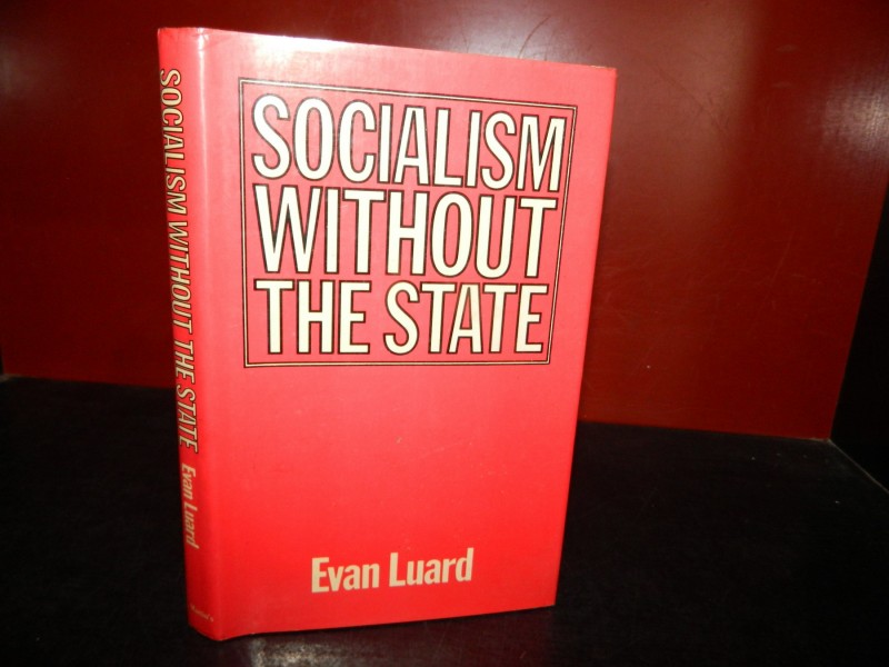 Socijalizam bez države, Evan Luard ENG