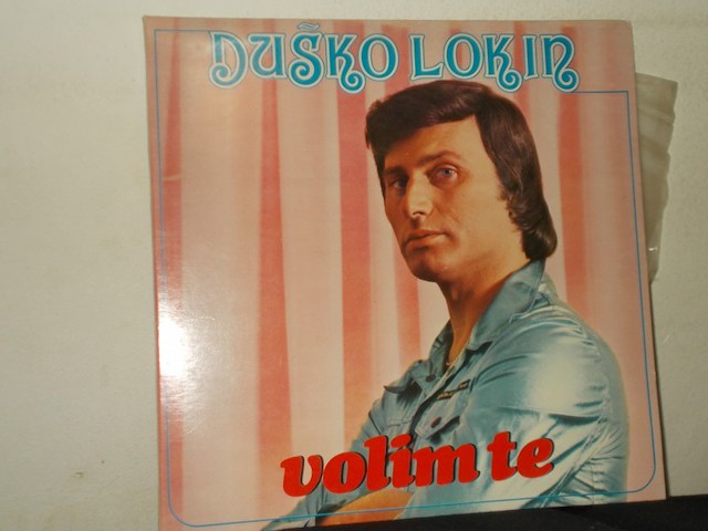 Duško Lokin ‎– Volim Te