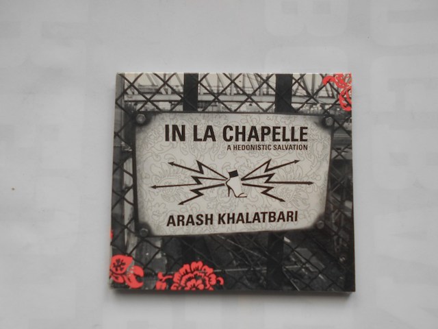 In la chapelle, a hedonistic salvation,Arash Khalatbari