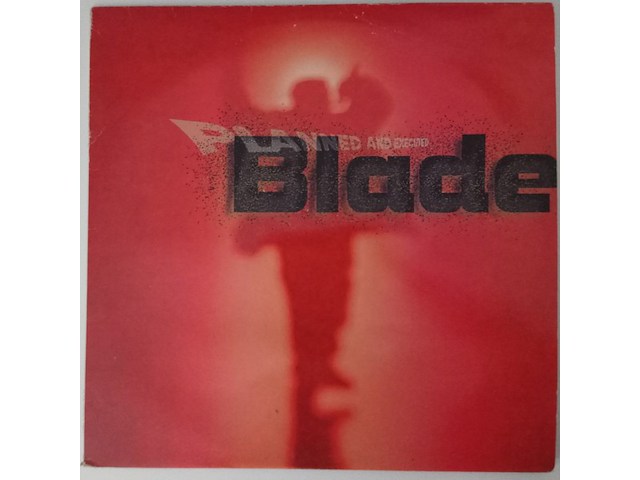 Blade ‎– Planned And Executed