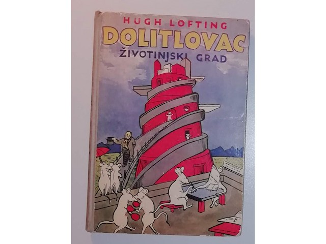 Hju Lofting - Dolitlovac životinjski grad