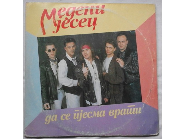 MEDENI  MJESEC  -  DA  SE  PJESMA  VRATI