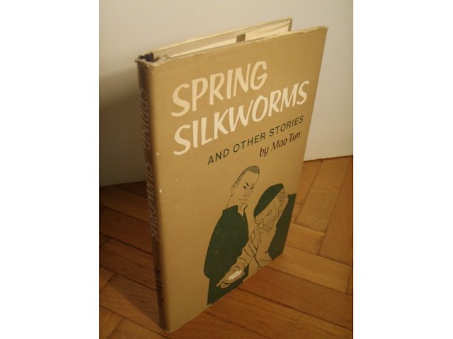 Mao Tun - Spring Silkworms and Other Stories