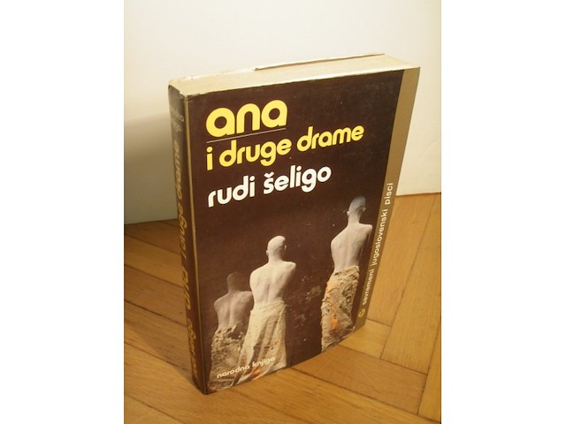 Rudi Seligo - Ana i druge drame
