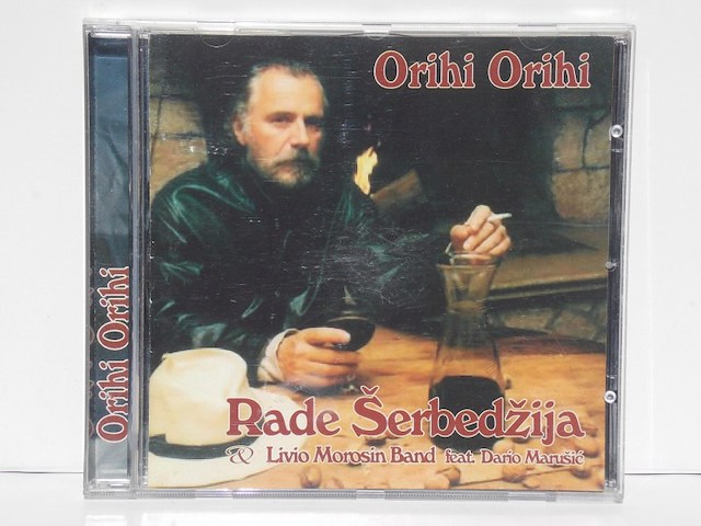 Rade Šerbedžija - Orihi Orihi