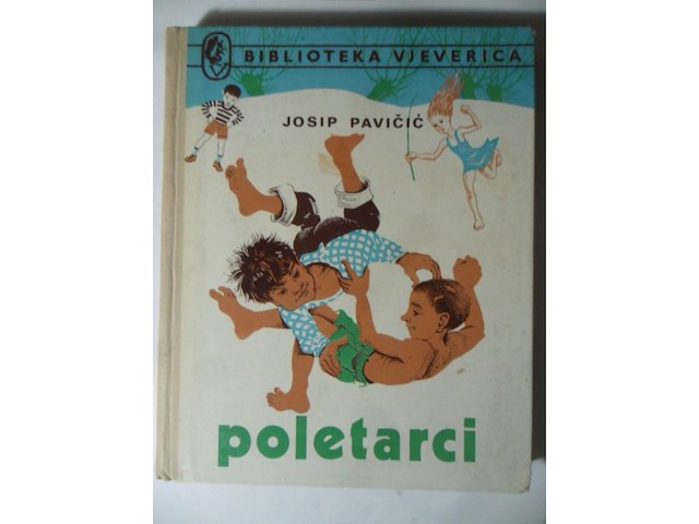 BIBLIOTEKA VJEVERICA Josip Pavičić-poletarci-