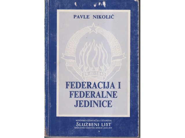 Pavle Nikolić / FEDERACIJA I FEDERALNE JEDINICE