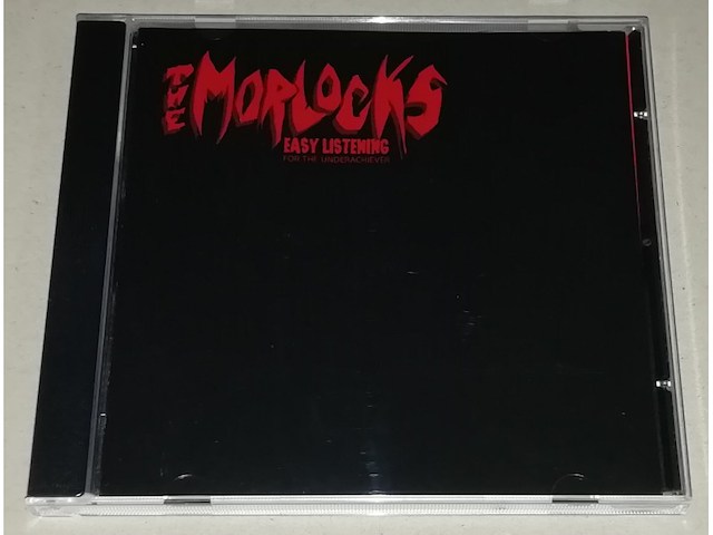 Morlocks, The ‎– Easy Listening For The Underachiever