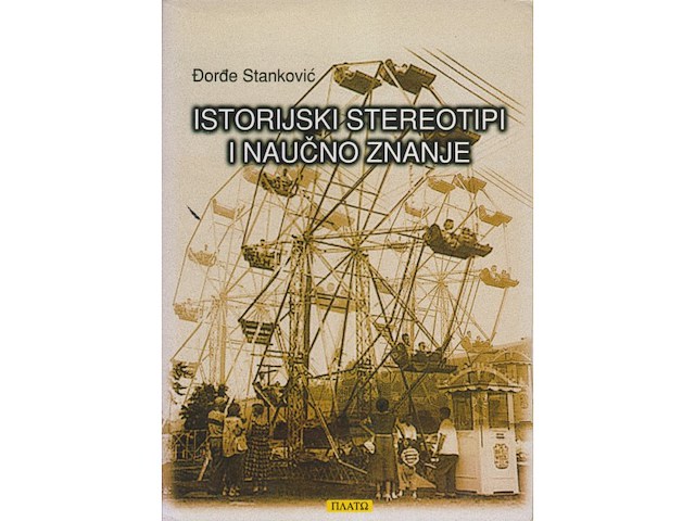 ISTORIJSKI STEREOTIPI I NAUČNO ZNANJE / perfekttttttttT