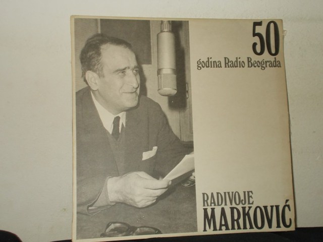 Radivoje Marković ‎– 50 Godina Radio Beograda