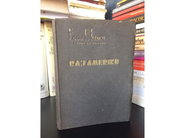 Egon E. Kisch Ima čast da prikaže RAJ AMERIKU (1930)