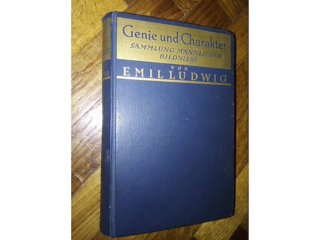 EMIL LUDWIG: GENIE UND CHARACTER