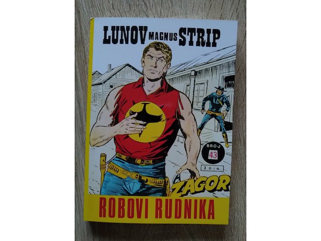 LMS 43 ZAGOR - ROBOVI RUDNIKA reprint