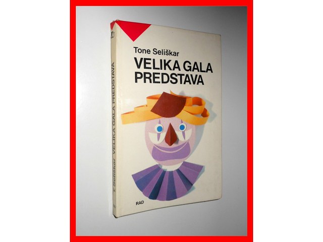 Velika gala predstava - Tone Seliškar